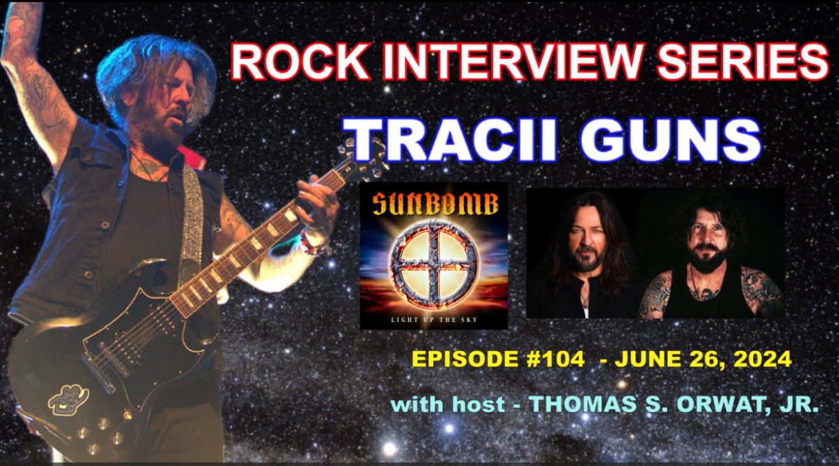 Tracii Guns – L.A. GUNS / Sunbomb- Rock Interview Series – episode #104 ...